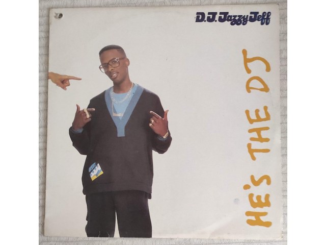 DJ Jazzy Jeff and The Fresh Prince – He`s The DJ, ...