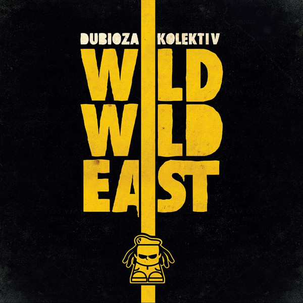 Dubioza Kolektiv – Wild Wild East (yellow vinyl)