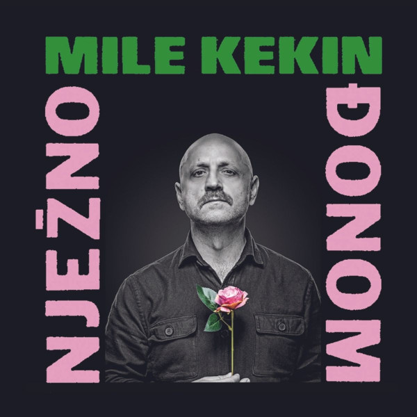 Mile Kekin – Nježno đonom