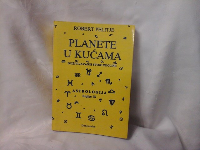 planete u kućama Robert pelitje astrologija IX