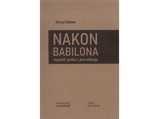 Džordž Stejner - NAKON BABILONA (After Babel) novo!