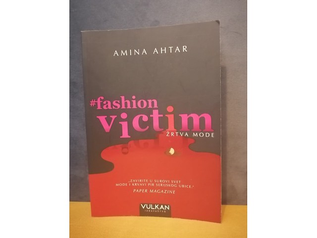 ŽRTVA MODE - Amina Ahtar FASHION VICTIM