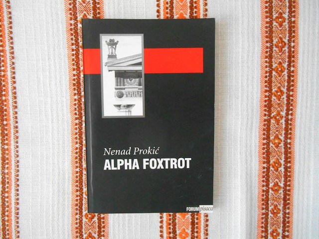 Nenad Prokić - Alpha foxtrot