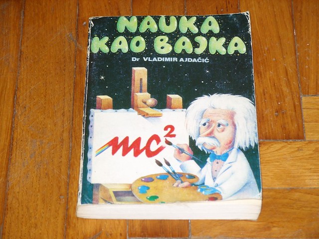 NAUKA KAO BAJKA - Vladimir Ajdačić