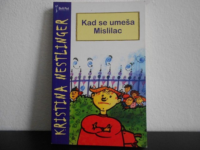 Kad se umeša Mislilac - Kristina Nestlinger