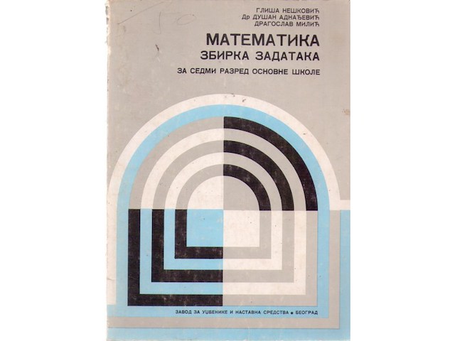 Matematika-Zbirka zadataka za VII razred osnovne škole