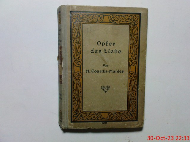 H. COURTHS - MAHLER  - OPFER DER LIEBE