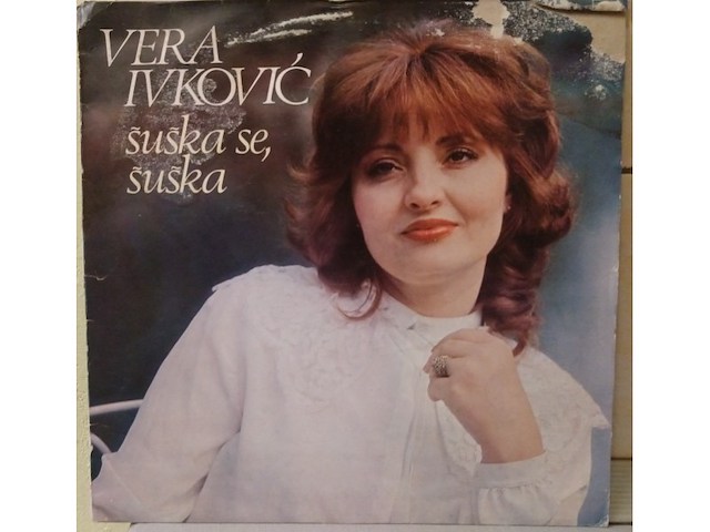 Vera Ivković – Šuška Se, Šuška