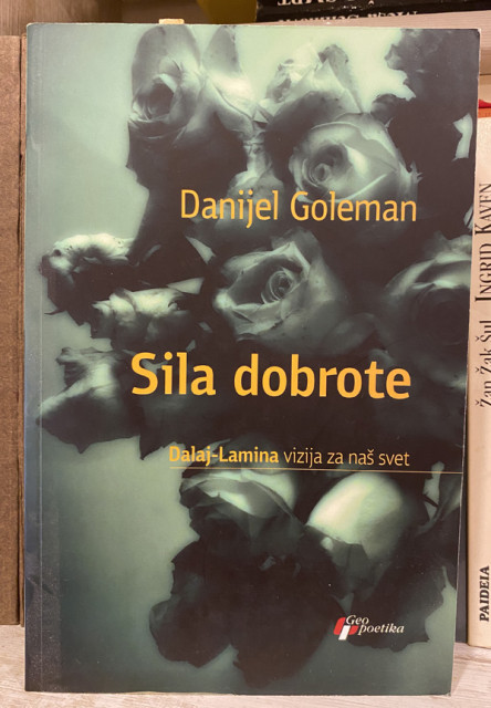 Sila dobrote, Dalaj-Lamina vizija za naš svet - Danijel Goleman