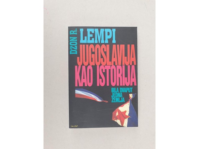 Jugoslavija kao istorija - Džon R. Lempi, Retko !!!