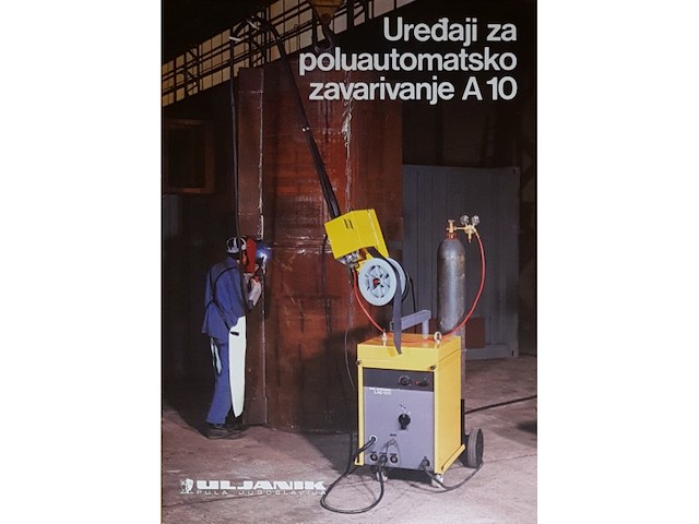 Brošura Uređaja Za Poluatomatsko Zavarivanje `ULJANIK`