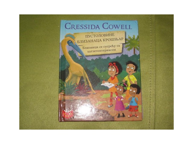 Cressida Cowell  Blizanci se susrecu sa hatzegopterikso