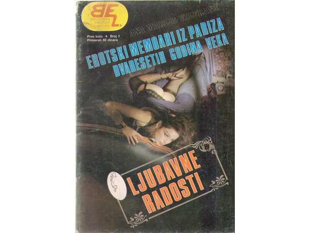 LJUBAVNE RADOSTI-Erotski memoari iz Pariza dvadesetih g