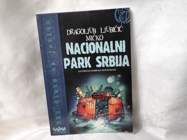 Nacionalni park Srbija Dragoljub Ljubičić Mićko