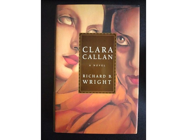 Richard B. Wright: Clara Callan