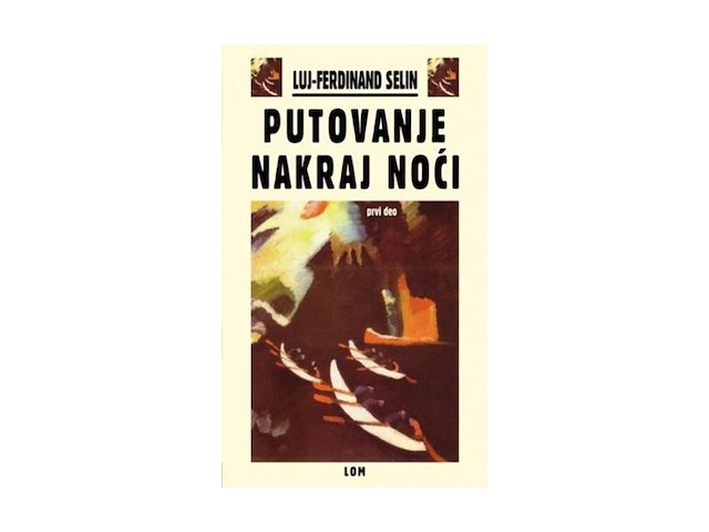 Putovanje nakraj noći 1-2 - Luj-Ferdinand Selin