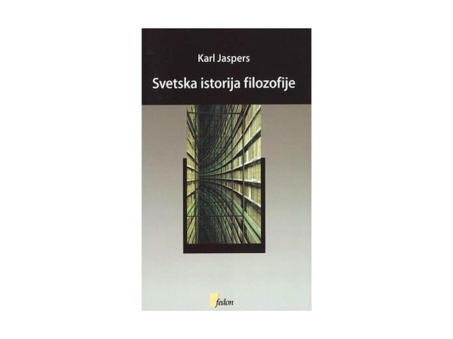 Svetska istorija filozofije - Karl Jaspers