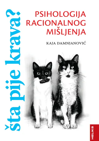 Šta pije krava? Psihologija racionalnog mišljenja