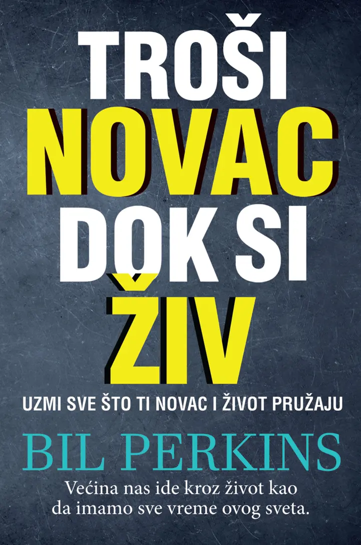 Troši novac dok si živ