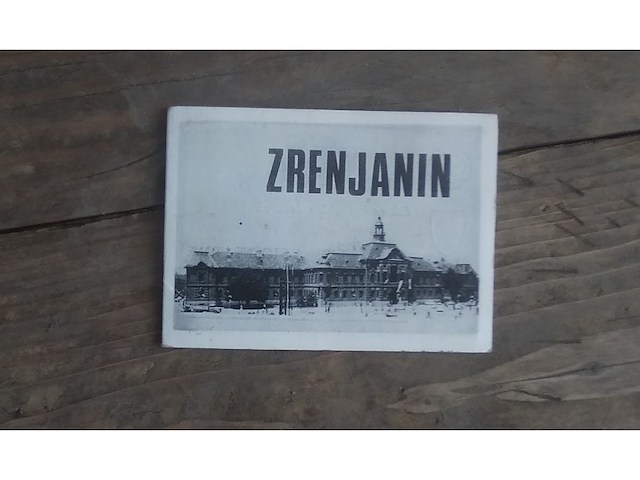 ZRENJANIN U SLIKAMA