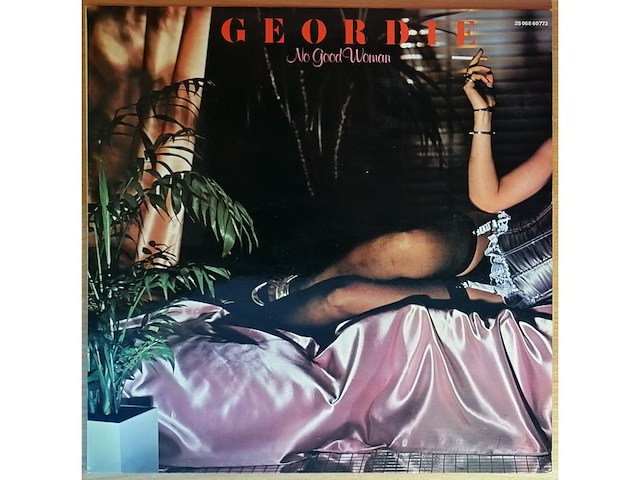 LP GEORDIE - No Good Woman (1978) France, PERFEKTNA