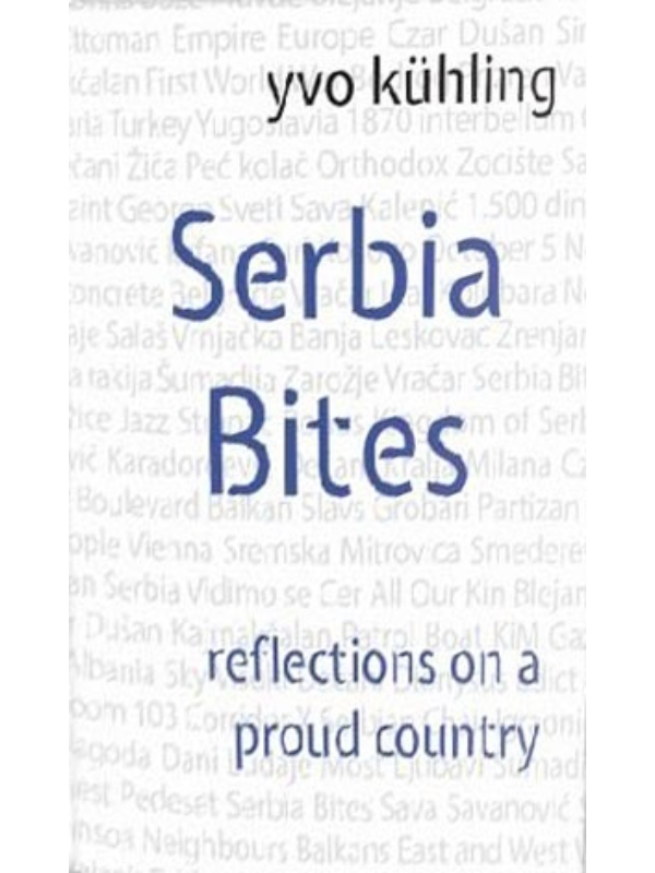 Serbia Bites – Reflections on a Proud Country