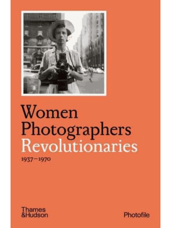 Women Photographers: Revolutionaries