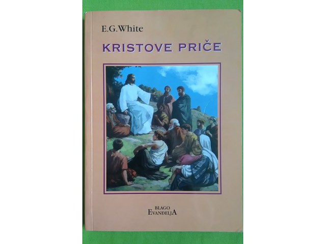 Kristove priče - E.G. White