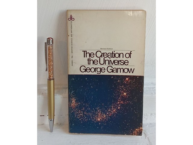 THE CREATION OF THE UNIVERSE - GEORGE GAMOW