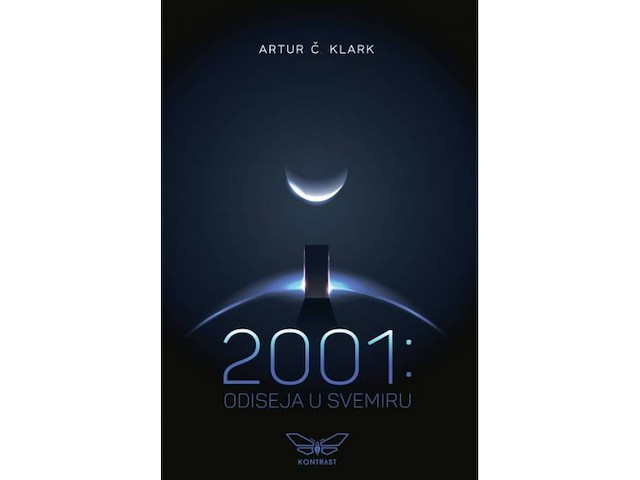 2001: Odiseja u svemiru - Artur Klark  NOVO!!!
