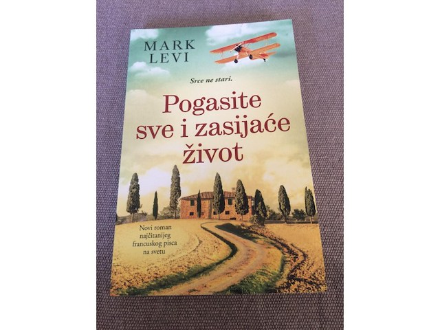 Mark Levi - Pogasite sve i zasijaće život