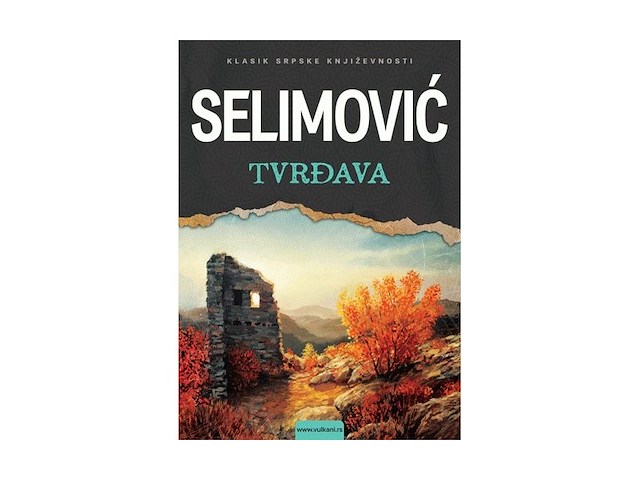 Meša Selimović - Tvrđava  NOVO!!!