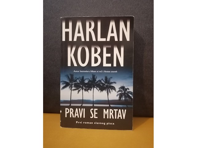 PRAVI SE MRTAV - Harlan Koben PRVI ROMAN
