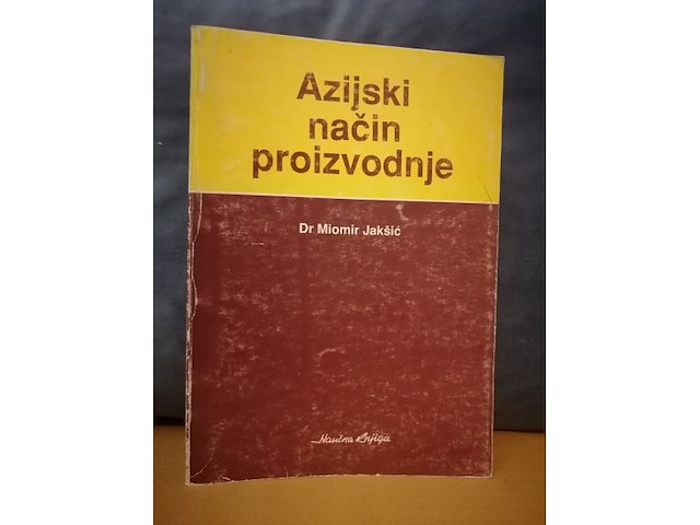 AZIJSKI NAČIN PROIZVODNjE - Miomir Jakšić
