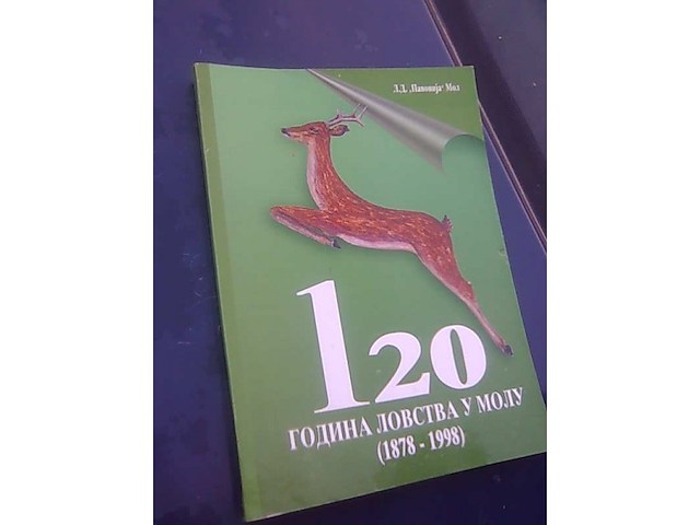 120 GODINA LOVSTVA U MOLU 1878-1998