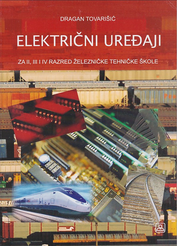 ELEKTRIČNI UREĐAJI za 2., 3. i 4. razred železničke tehničke škole (Zavod za udžbenike)