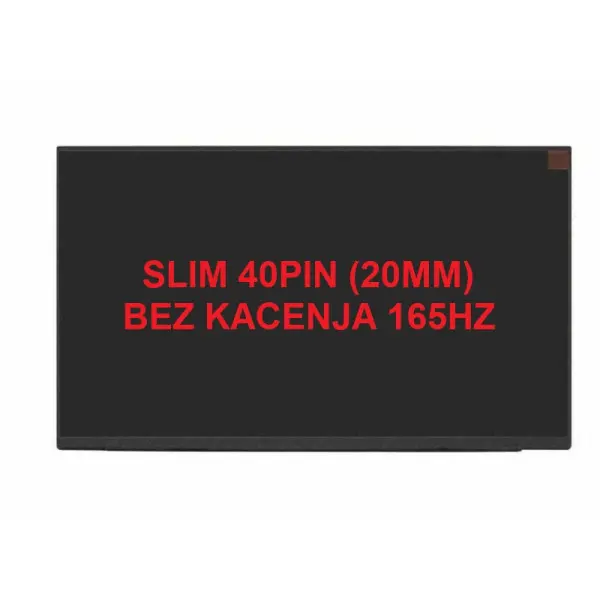 Led ekran za laptop 15.6 SLIM 40 kraci bez kacenja 165hz (uzani konektor 20mm)