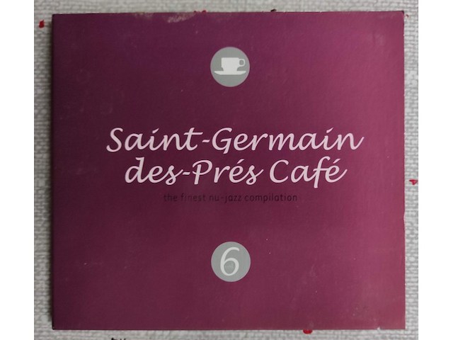 Razni izvođači - Saint-Germain-Des-Prés Café Vol. 6
