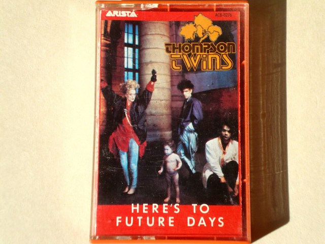 Thompson Twins - Here`s To Future Days