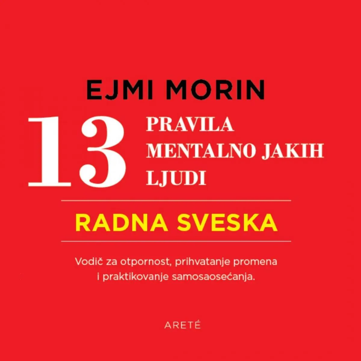 13 PRAVILA MENTALNO JAKIH LJUDI RADNA SVESKA