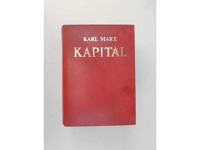 Kapital: kritika političke ekonomije, Karl Marks / Marx