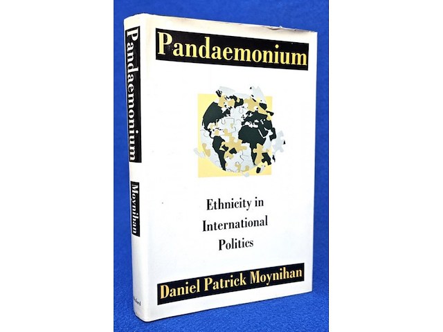 Pandaemonium : Ethnicity in International Politics