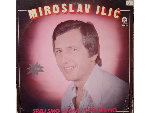 Miroslav Ilić – Sreli Smo Se Bilo Je To Davno