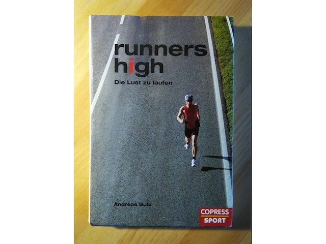 Runners High: Die Lust zu laufen