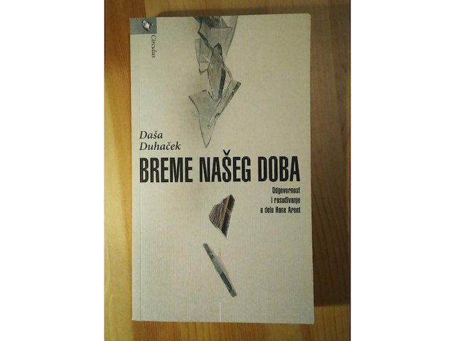 Daša Duhaček: Breme našeg doba