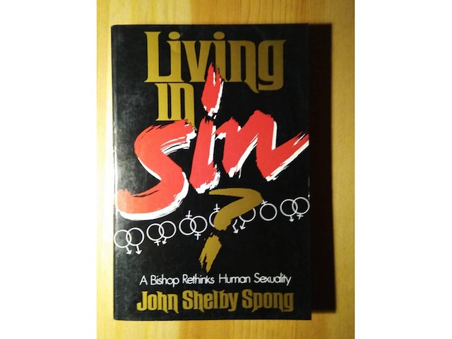 Living in Sin: A Bishop Rethinks Human Sexuality