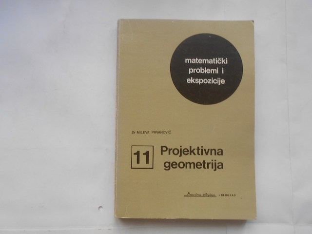 Projektivna geometrija, M.Prvanović, naučna knjiga