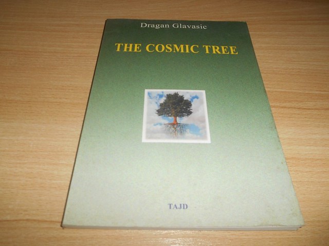 DRAGAN GLAVAŠIĆ - THE COSMIC TREE
