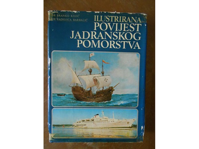 ILUSTRIRANA POVIJEST JADRANSKOG POMORSTVA