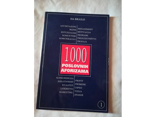 Ivo BRAILO, 1000 poslovnih aforizama